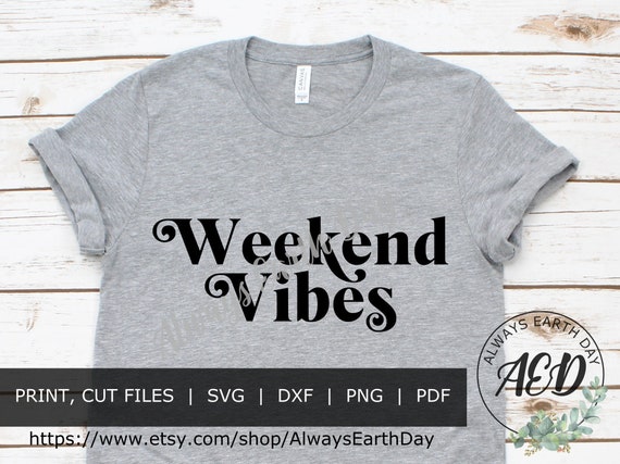 Weekend Vibes Svg Good Vibes Svg Motivational Svg - Etsy