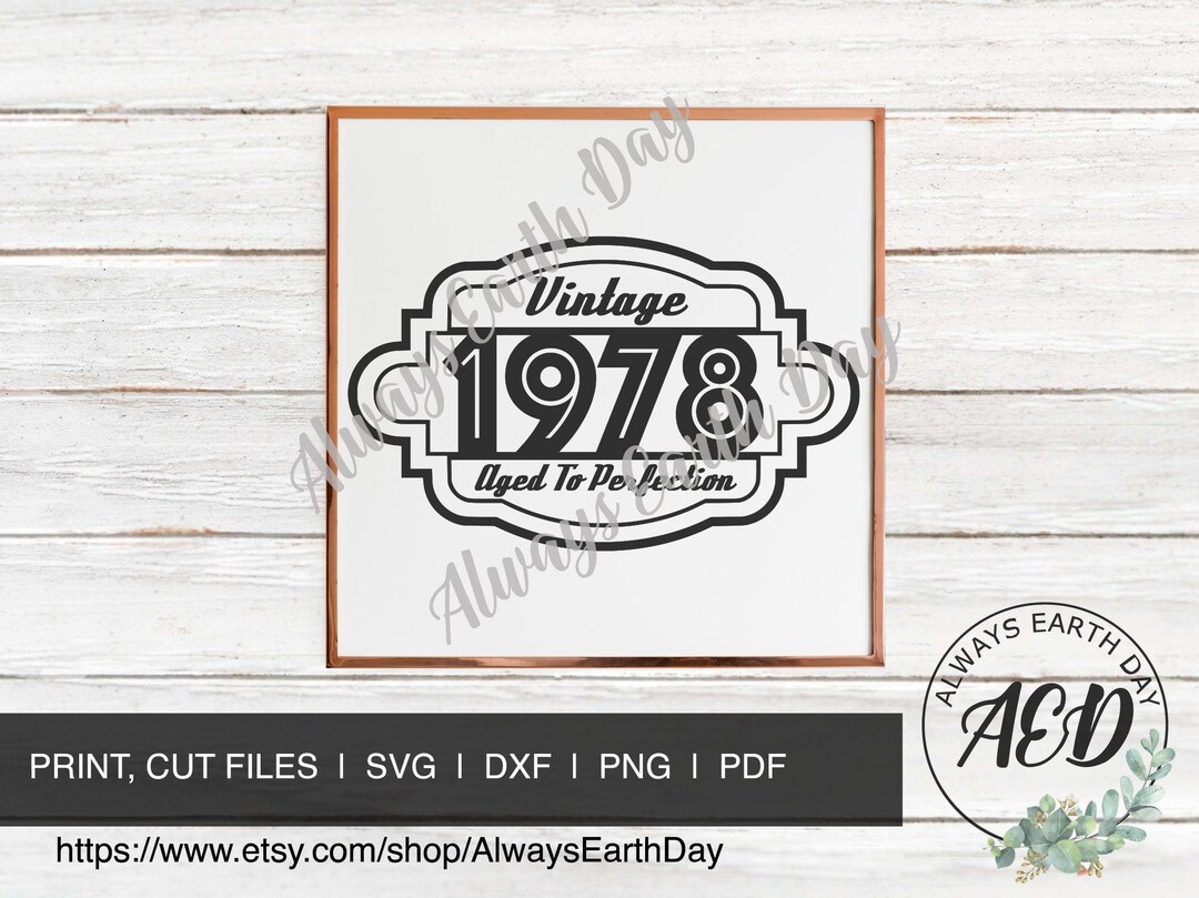 Vintage 1978 Svg, Aged to Perfection, 1978 Birthday Svg, 1978 Birthday ...