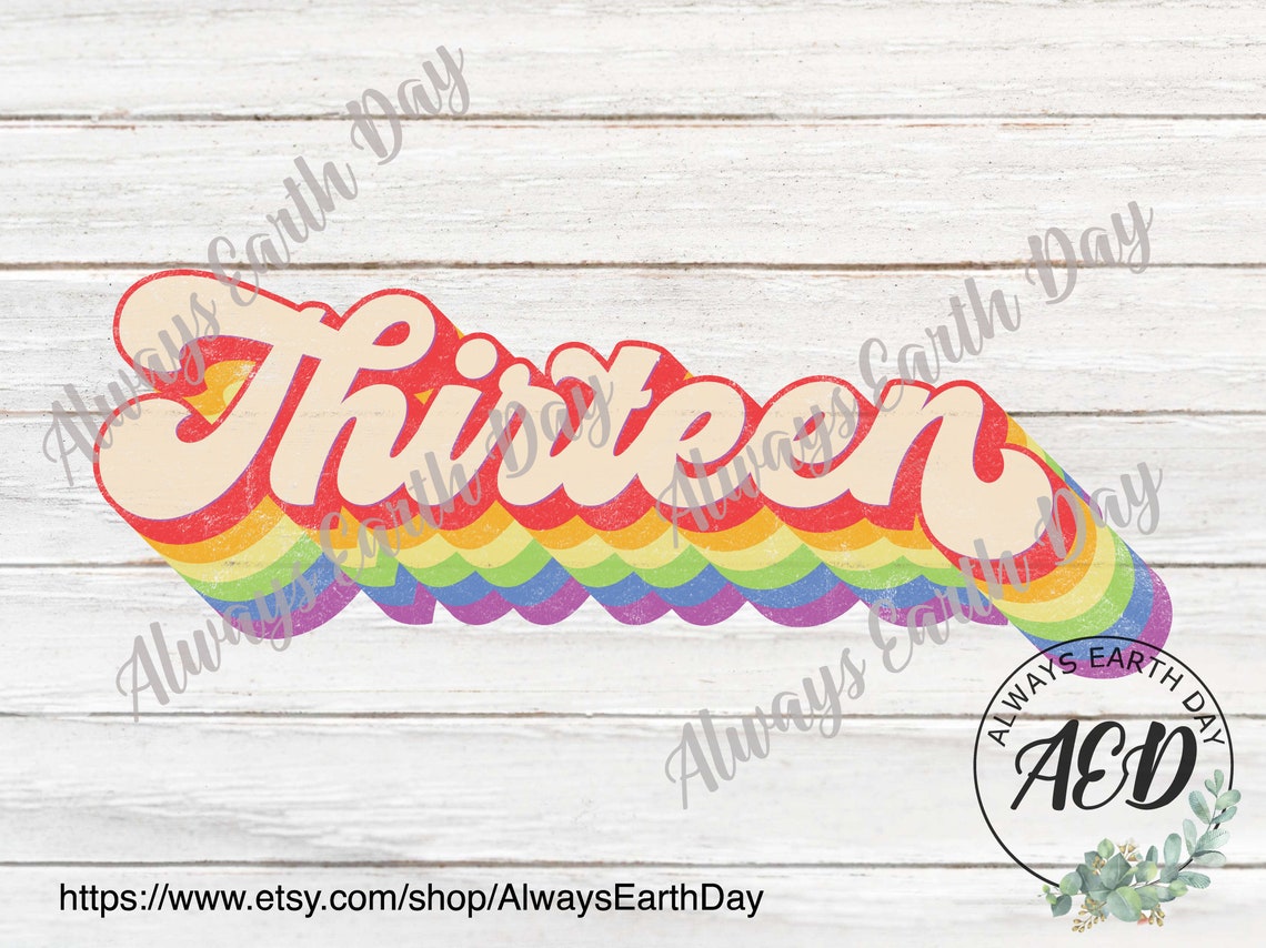 Thirteen Png Thirteen Birthday Png 13th Birthday Png | Etsy