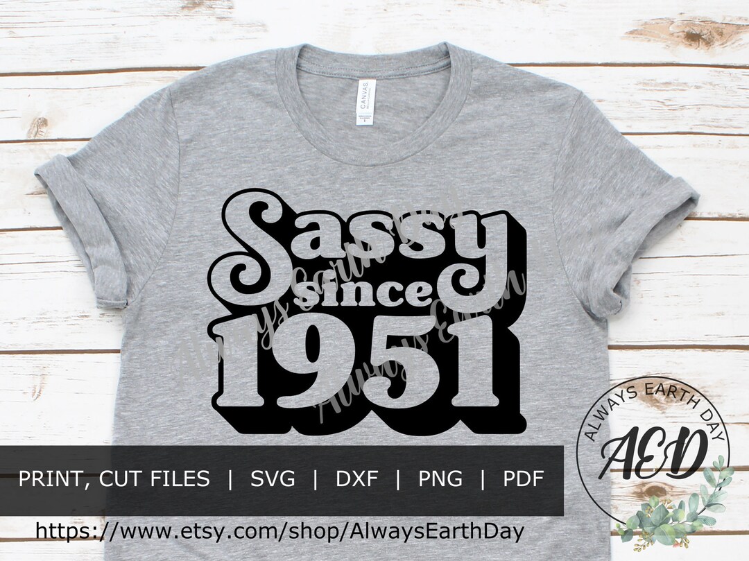 Sassy Since 1951 Svg, 70th Birthday Svg, Cheers to 70 Years, Hello 70 ...
