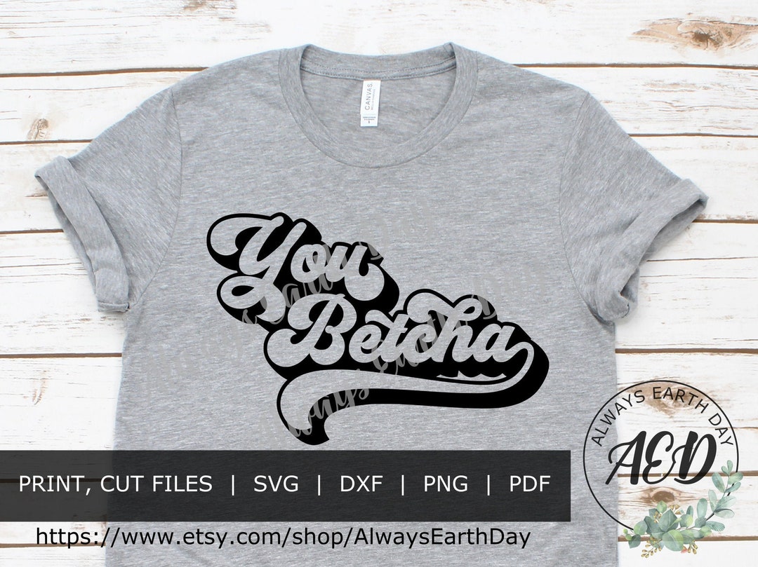 You Betcha Svg, You Betcha Sign, Good Vibes Svg, Fun Phrases Svg, Retro ...