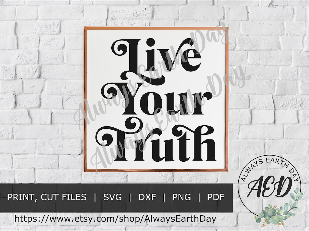 Vive tu verdad svg, Sé tú mismo, Svg inspirador, Svg motivacional, Sé ...