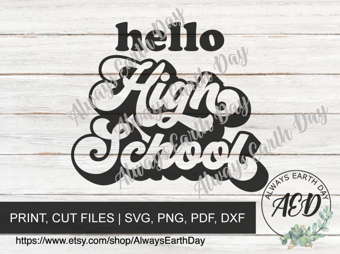 Hello High School Svg, High School Shirt Svg, Hello High School Png ...