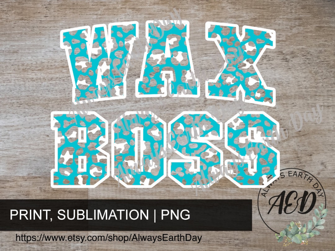 Wax Boss Png, Wax Boss Leopard Png, Wax Boss Sublimation, Support Small ...