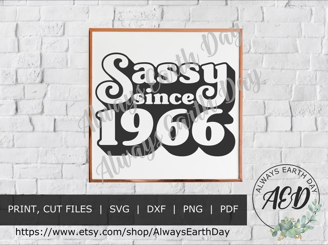 Sassy Since 1966 Svg, 1966 Birthday Shirt Svg, 1966 Birthday Svg, Made ...