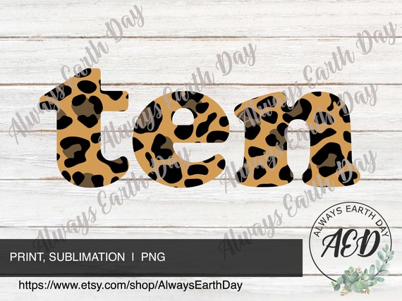 Ten Leopard Png Ten Png Ten Sublimation Download 10th - Etsy