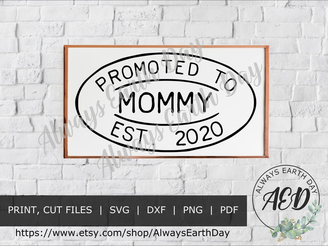 Mommy Est 2020 Svg, Promoted to Mommy Svg, Mommy Svg, Mom Shirt, Mom ...