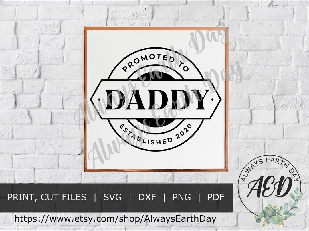 Daddy Est 2020 Svg, Promoted to Daddy Svg, Daddy Est Svg, Daddy Svg ...