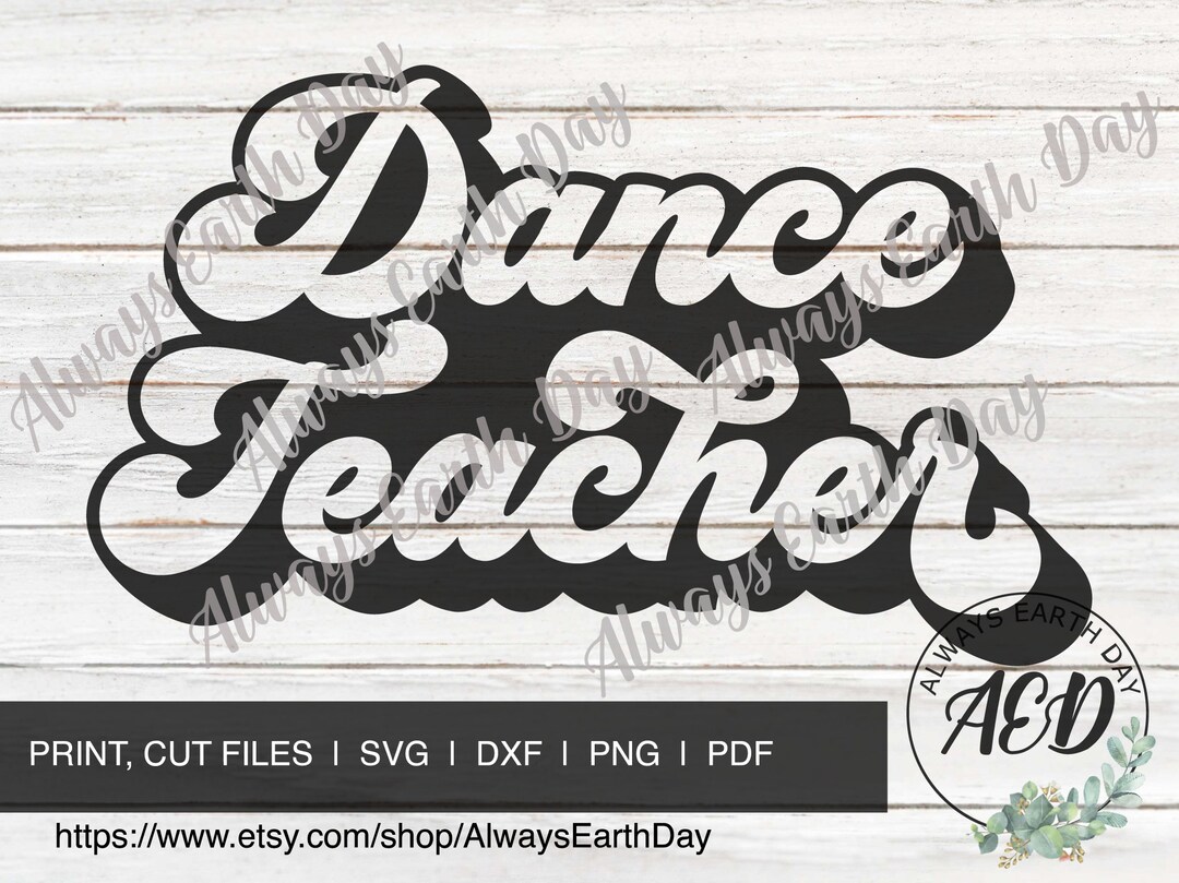 Dance Teacher Svg, Dance Teacher Shirt Svg, Dance Teacher Png, School ...