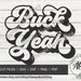 Buck Yeah Svg Buck Yeah Png Funny Phrases Svg Retro | Etsy