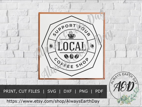 Support Your Local Coffee Shop svg Support Local Businesses | Etsy