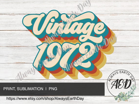 Vintage 1972 Png Vintage 1972 Sublimation Design 1972 - Etsy