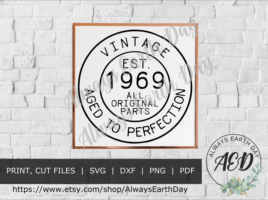 Vintage 1969 Svg, 1969 Birthday Svg, Happy Birthday Svg, Aged to ...