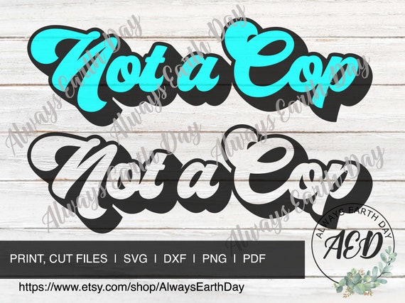 Not A Cop Svg Police Wife Svg Trooper Wife Svg Police Svg - Etsy