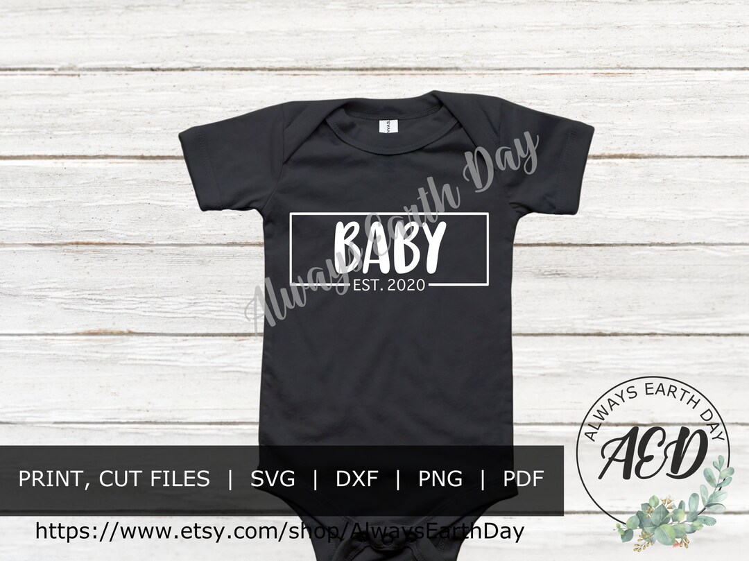 Baby Est 2020 Svg, Baby Shirt, Baby Svg, Newborn Svg, Newborn Shirt ...