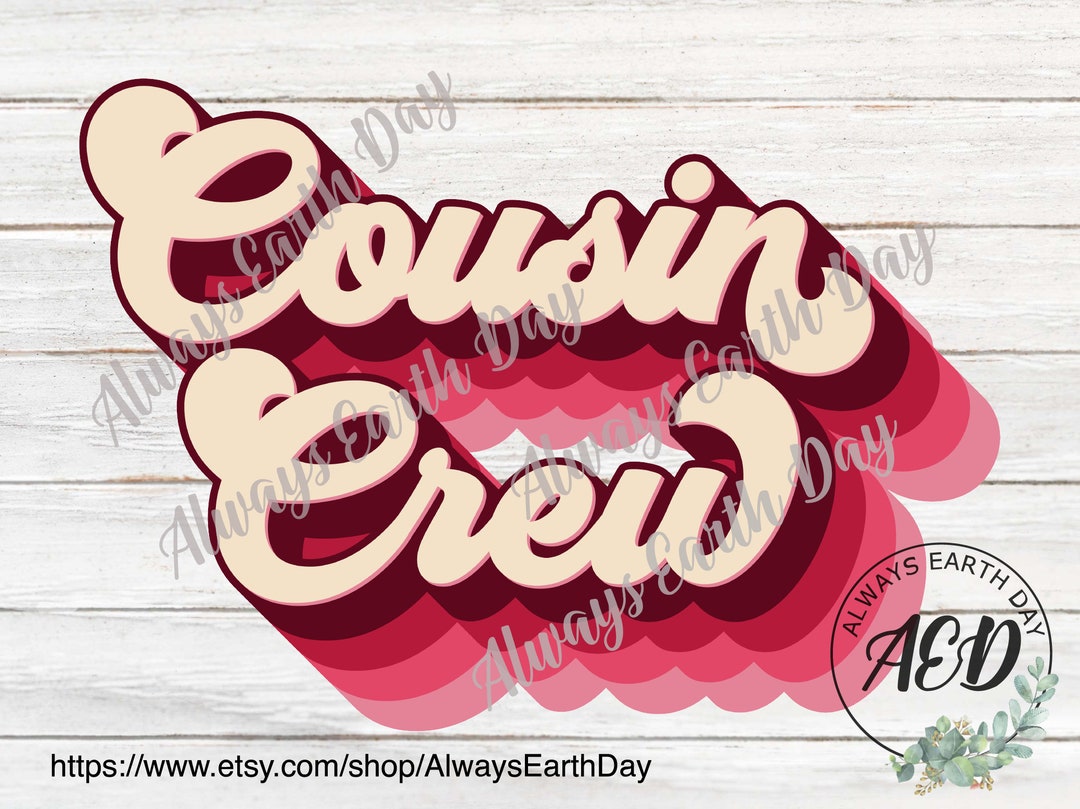 Cousin Crew Png, Cousin Crew Sublimation Design, Sublimation Download ...