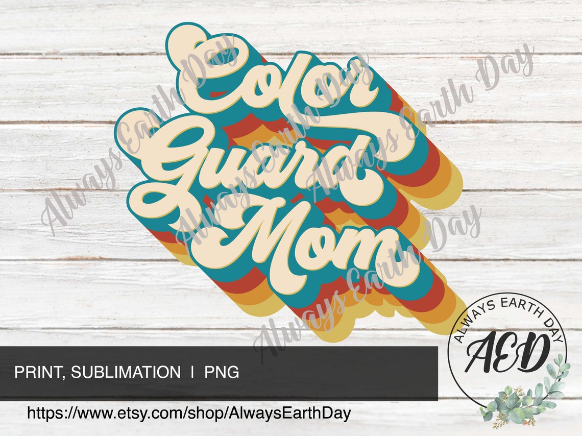 Color Guard Mom Png, Color Guard Png, Color Guard Mom Sublimation ...