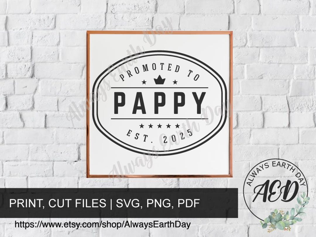 Pappy Est 2025 Svg, Promoted to Pappy Svg, Grandpa Svg, Pappy Shirt Svg ...