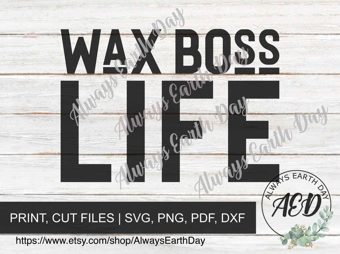 Wax Boss Life Svg Wax Boss Shirt Svg Wax Babe Fragrance - Etsy