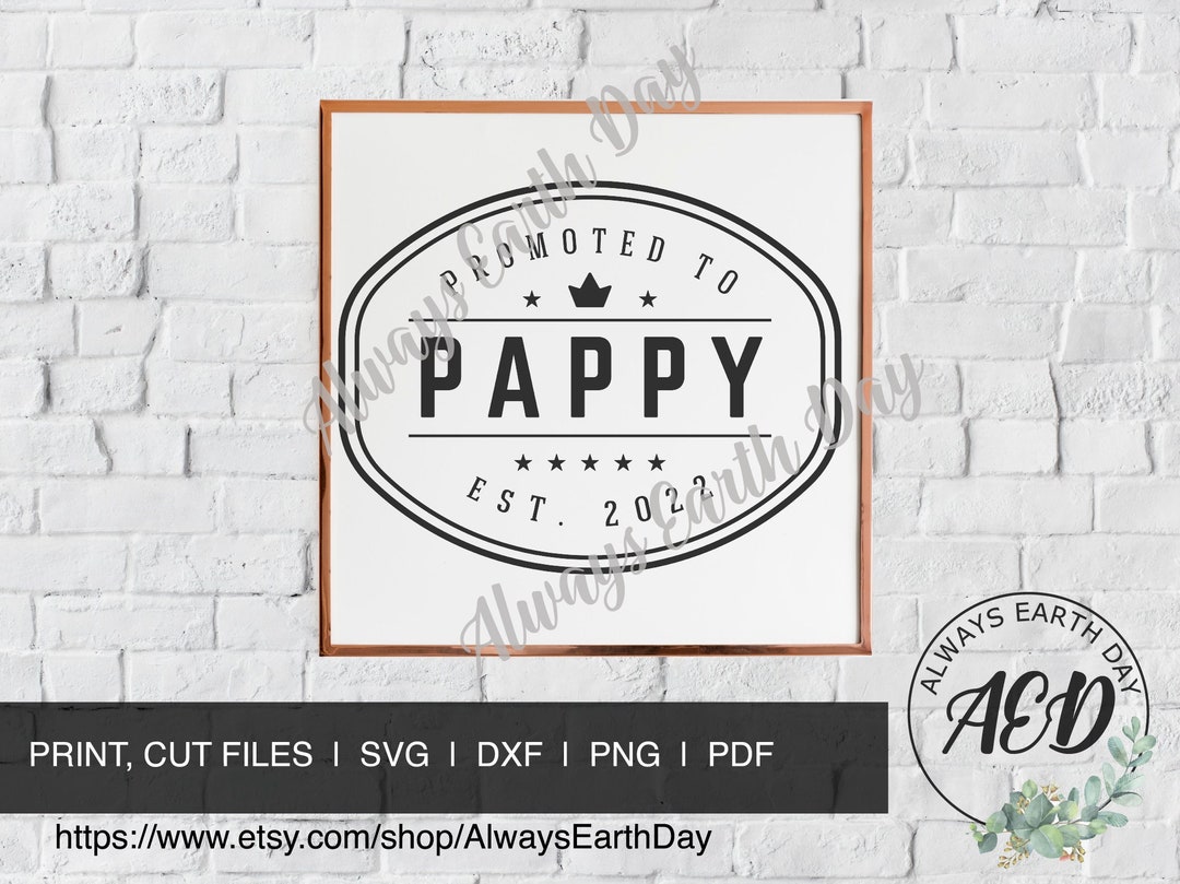 Pappy Est 2022 Svg, Promoted to Pappy Svg, Grandpa Svg, Pappy Shirt Svg ...