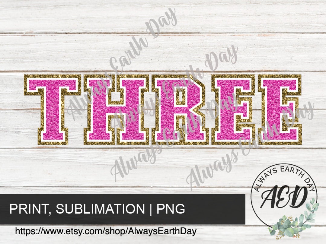 Three Png, Three Faux Chenille, Three Varsity Font Png, Third Birthday ...