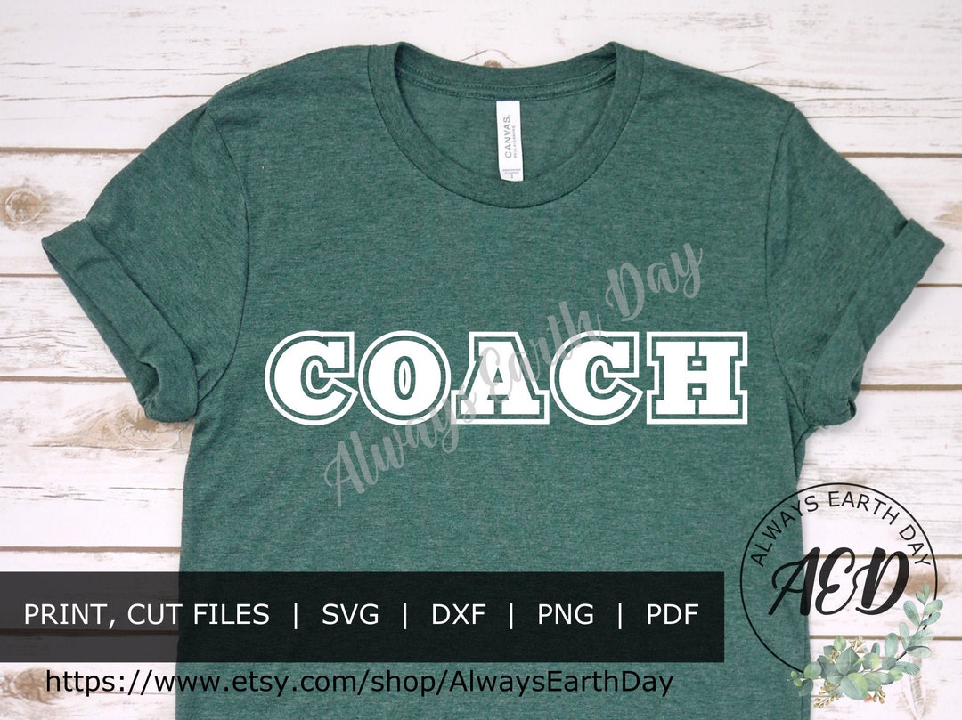 Coach Svg, Coach Shirt, Sports Svg, Game Day Svg, Spirit Svg, Team Svg ...