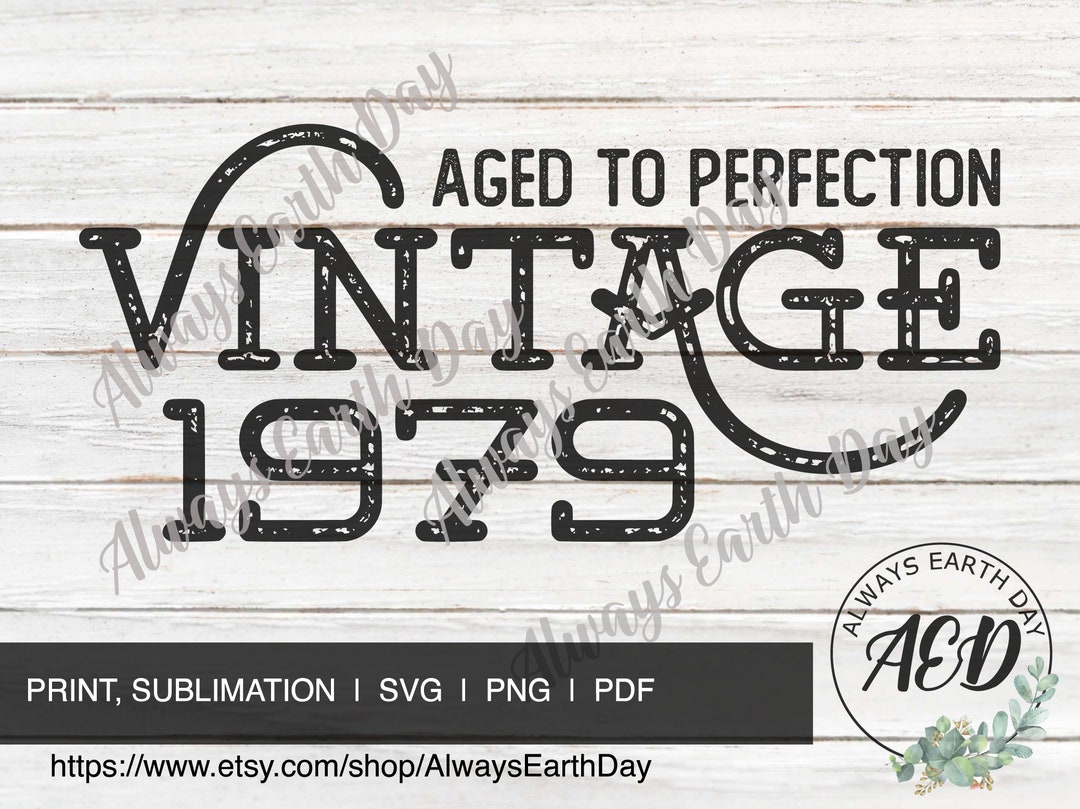 Vintage 1979 Svg, 1979 Birthday Svg, Aged to Perfection, All Original ...