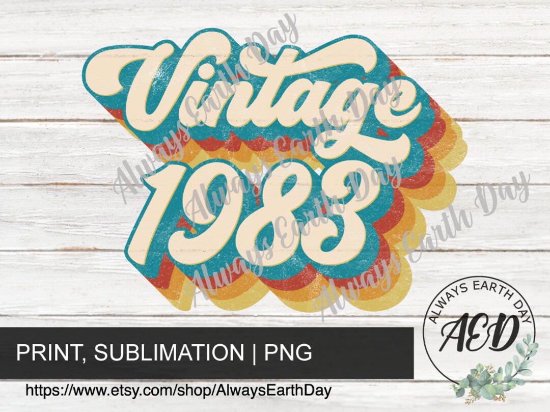 Vintage 1983 Png, Vintage 1983 Sublimation Design, 1983 Birthday Shirt Png, 1983 Birthday Png ...