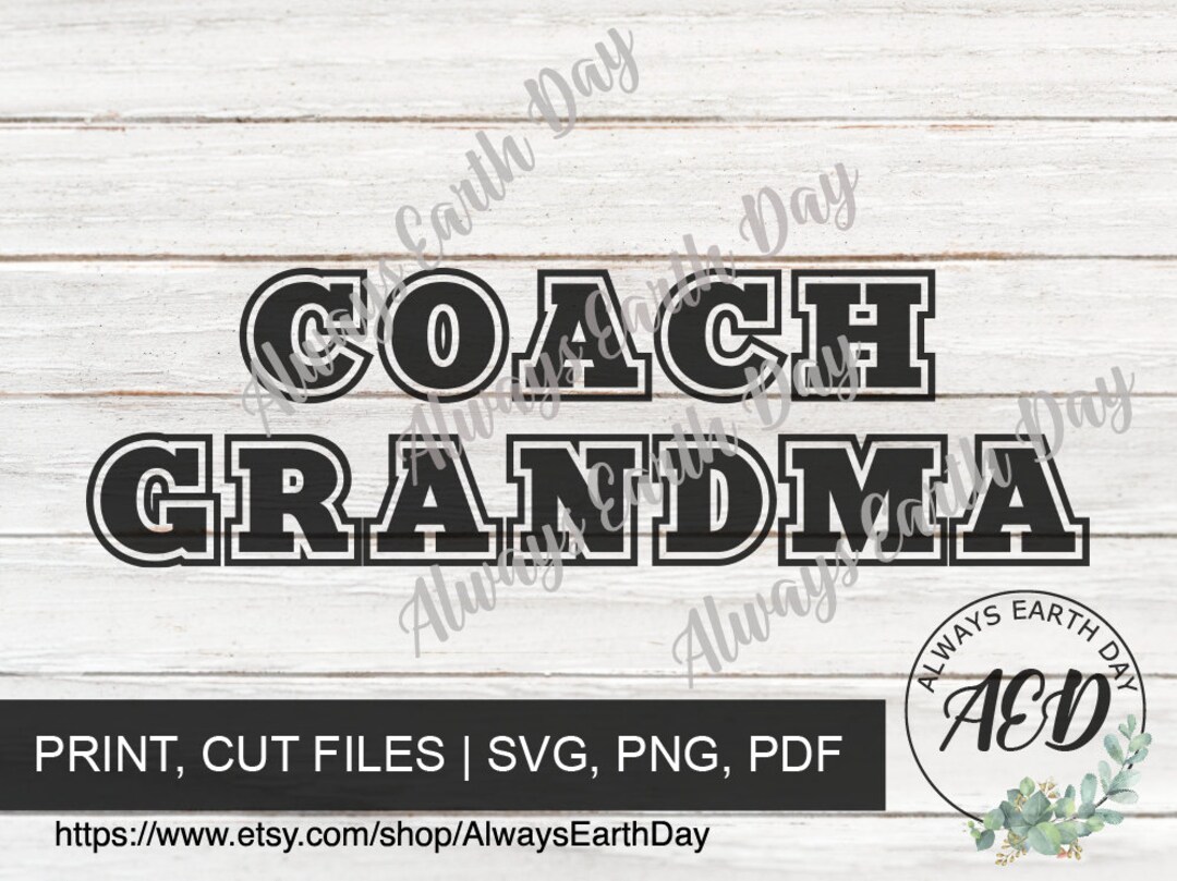 Coach Grandma Svg, Coach Svg, Coach Shirt Svg, Sports Svg, Game Day Svg ...
