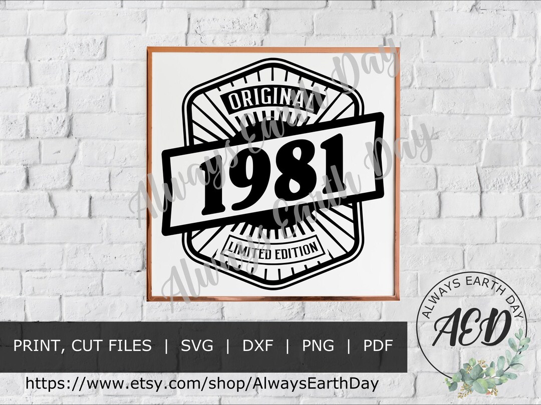 Original 1981 Svg, 40th Birthday Svg, Limited Edition Svg, 1981 Label ...