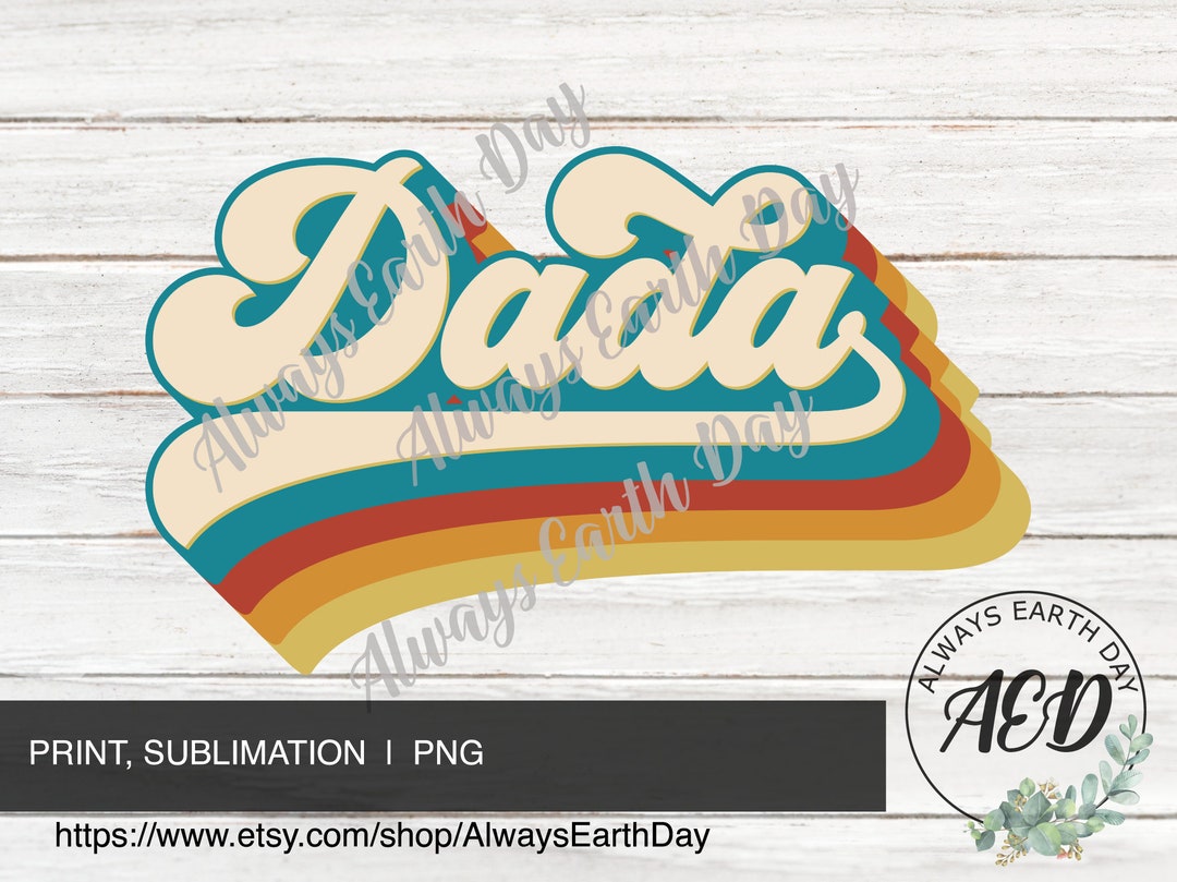 Dada Png, Dada Sublimation Design, Dada Shirt Png, Dada Png, Retro, Dad ...