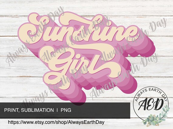 Sunshine Girl Png Sunshine Girl Sublimation Sunshine Girl - Etsy
