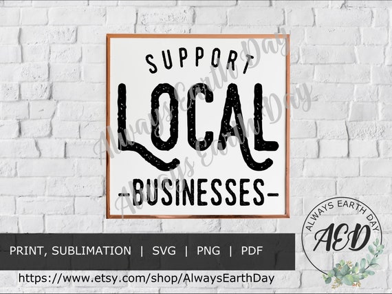 Support Local Businesses Svg Support Local Sublimation - Etsy