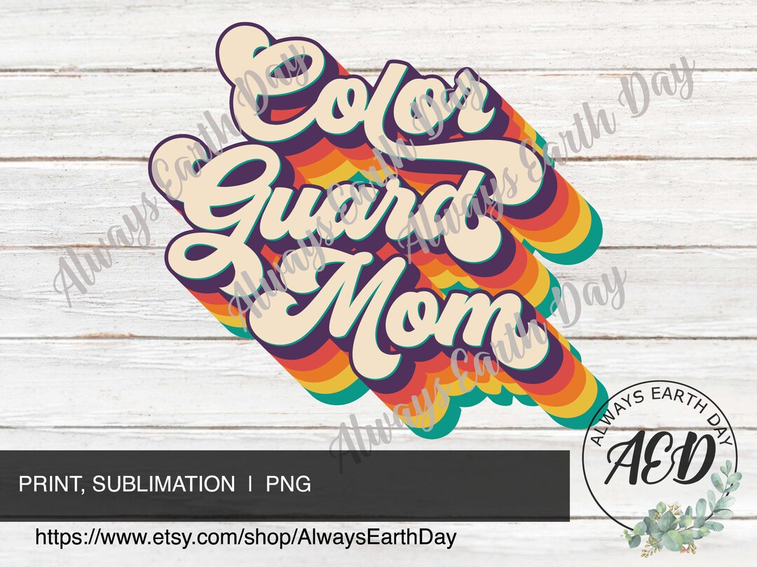 Color Guard Mom Png, Color Guard Png, Color Guard Mom Sublimation ...