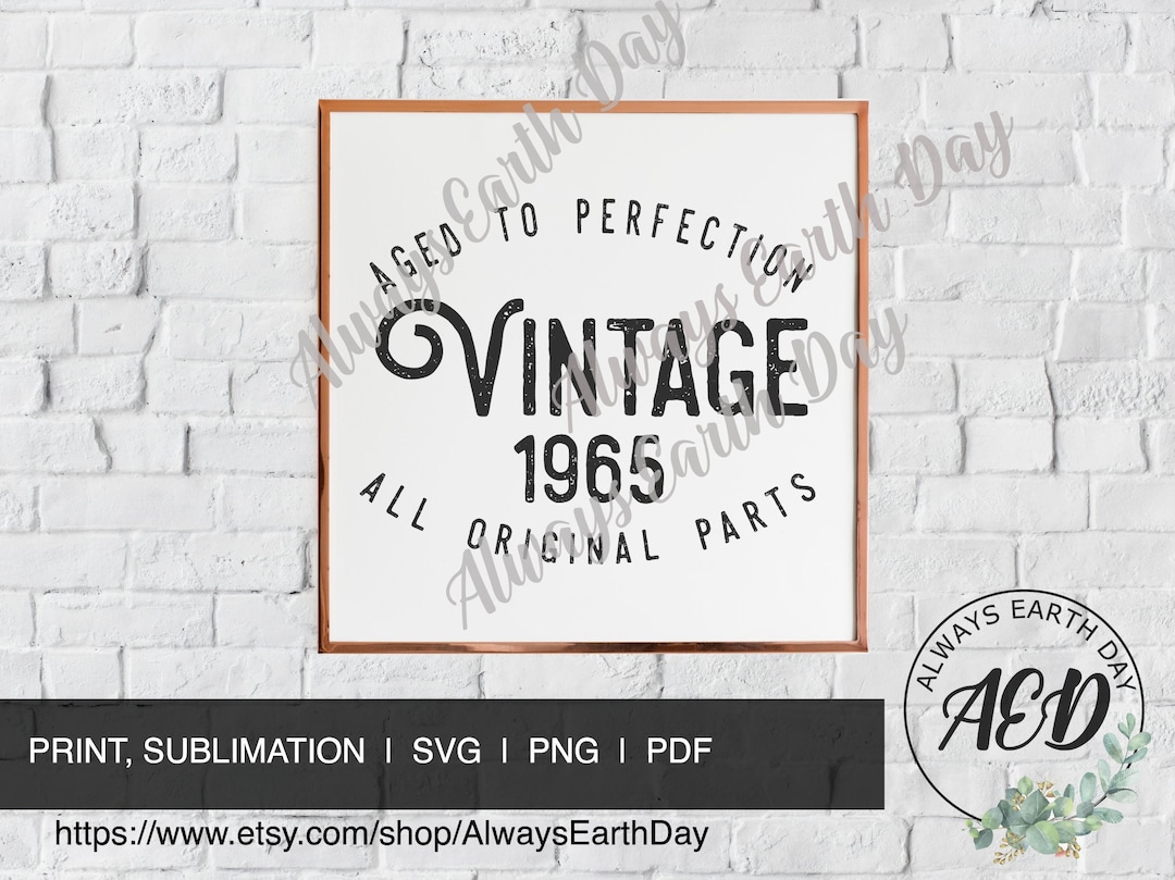 Vintage 1965 Svg, 1965 Birthday Svg, Aged to Perfection, All Original ...