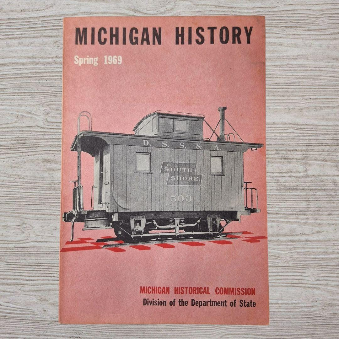 Michigan History Spring 1969 Book Historical Commission Department of ...