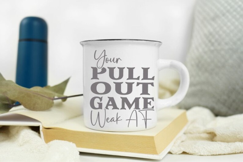 Pull Out Game Weak AF SVG Father's Day Svg - Etsy