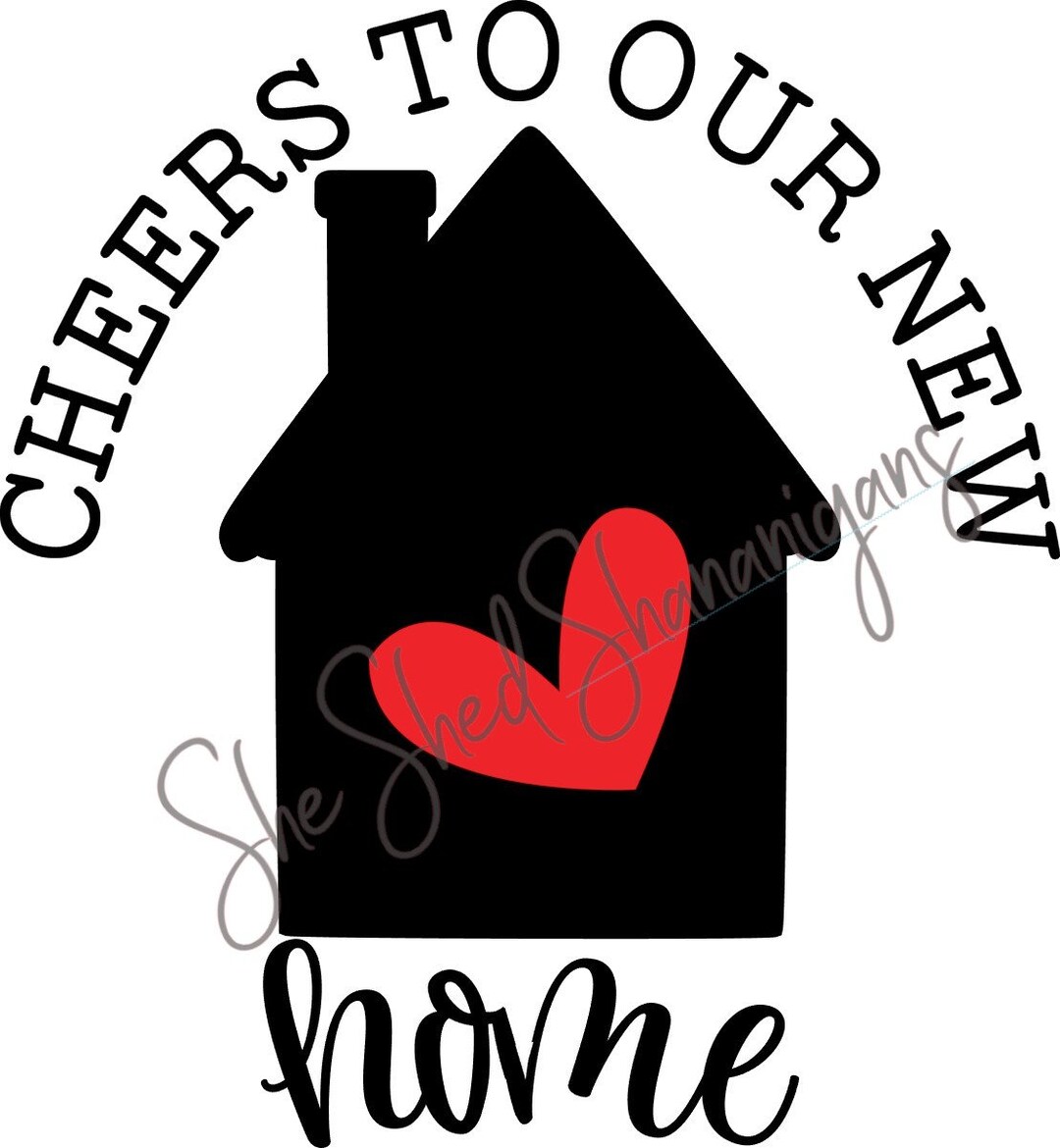 SVG Cheers to Our New House - Etsy