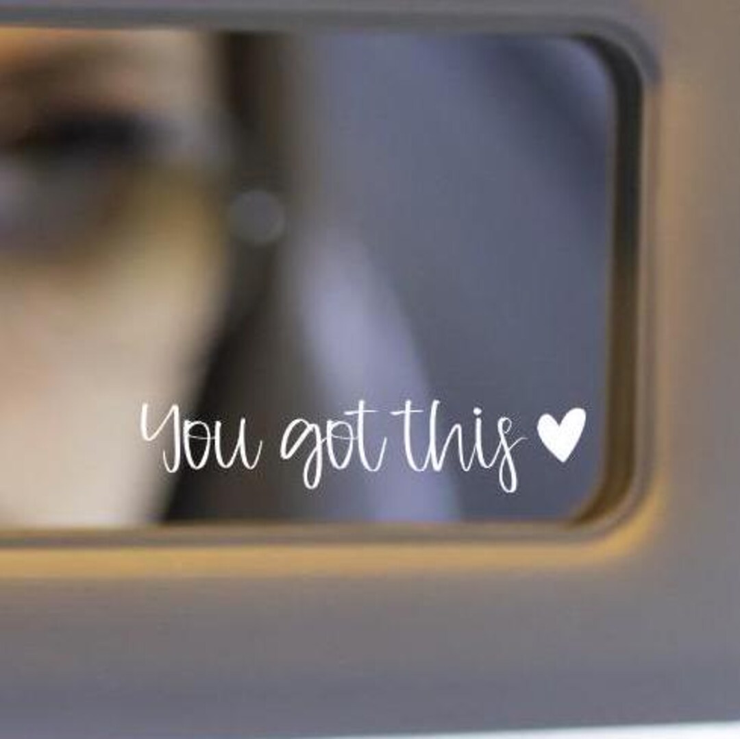 You Got This Vinyl Decal Sticker, Car Rear View Mirror, Easy ...