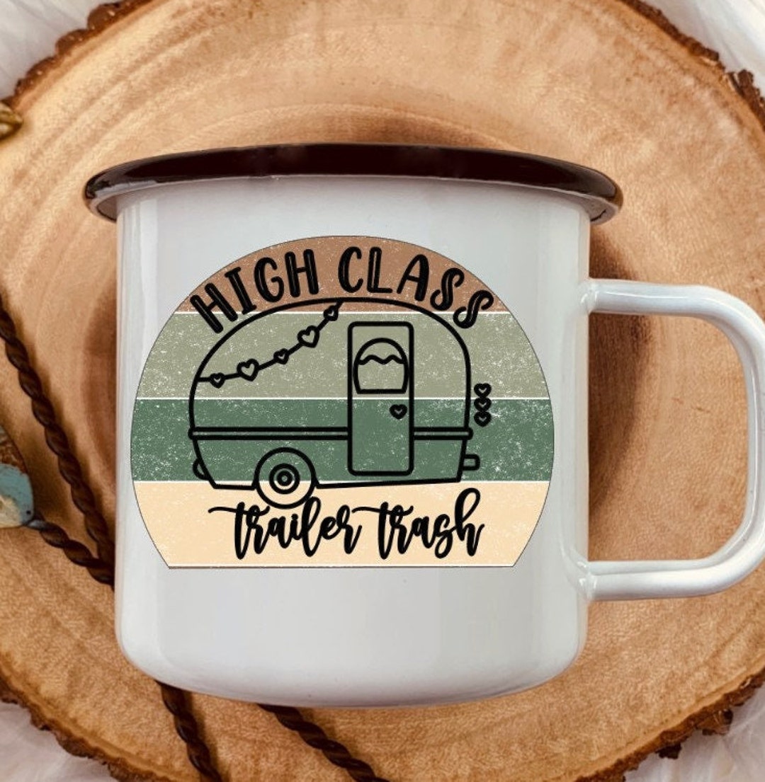 High Class Trailer Trash. Png File for Sublimation. Sublimation Design ...