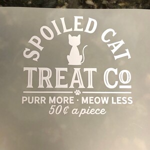 Spoiled Dog and Spoiled Cat Vinyl Decals, Premium Vinyl. Diy Pet Treat ...