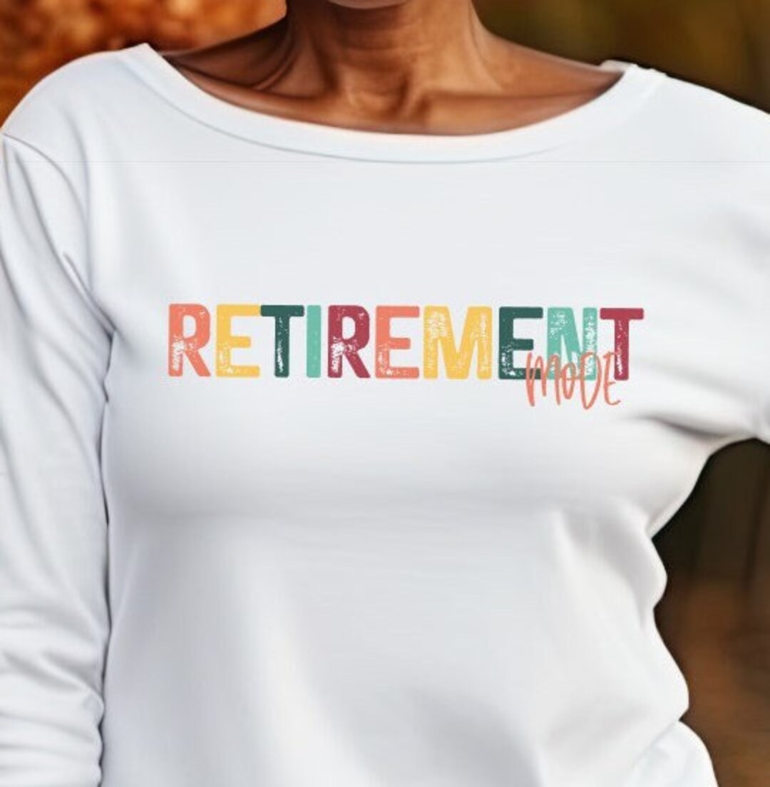Retirement Mode. Png File for Sublimation. Sublimation Design ...