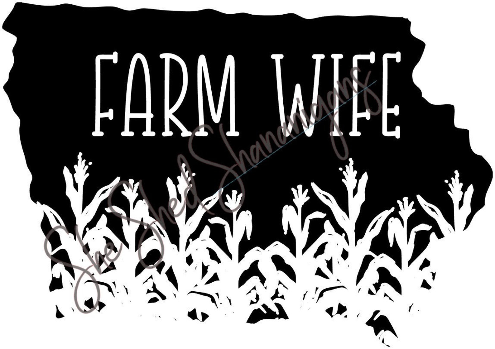 Iowa Farm Wife SVG Cut File: Cornfield Shirt Design (digital Download ...