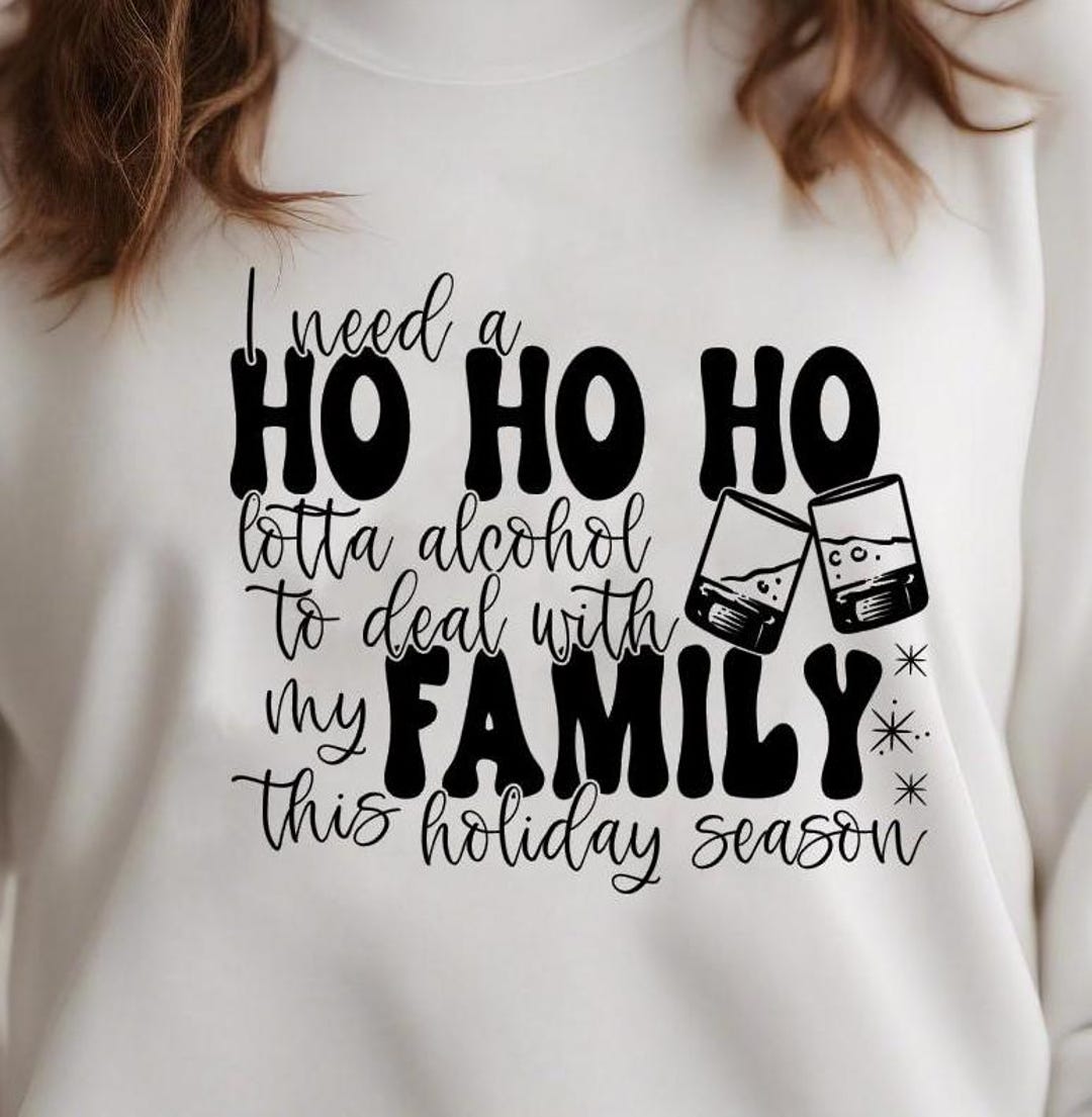 Ho Ho Ho Lotta Alcohol SVG Cut File, Funny Christmas Drinking Design ...