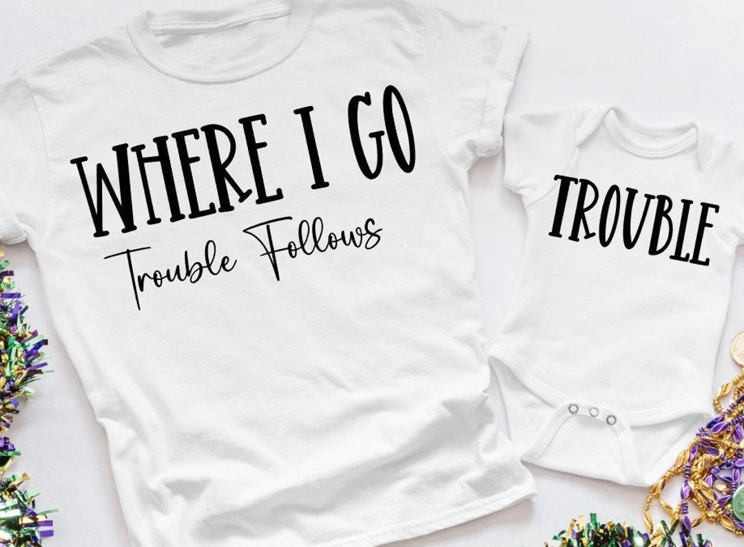 Funny Couple SVG: Where I Go Trouble Follows, Matching Shirt Design ...