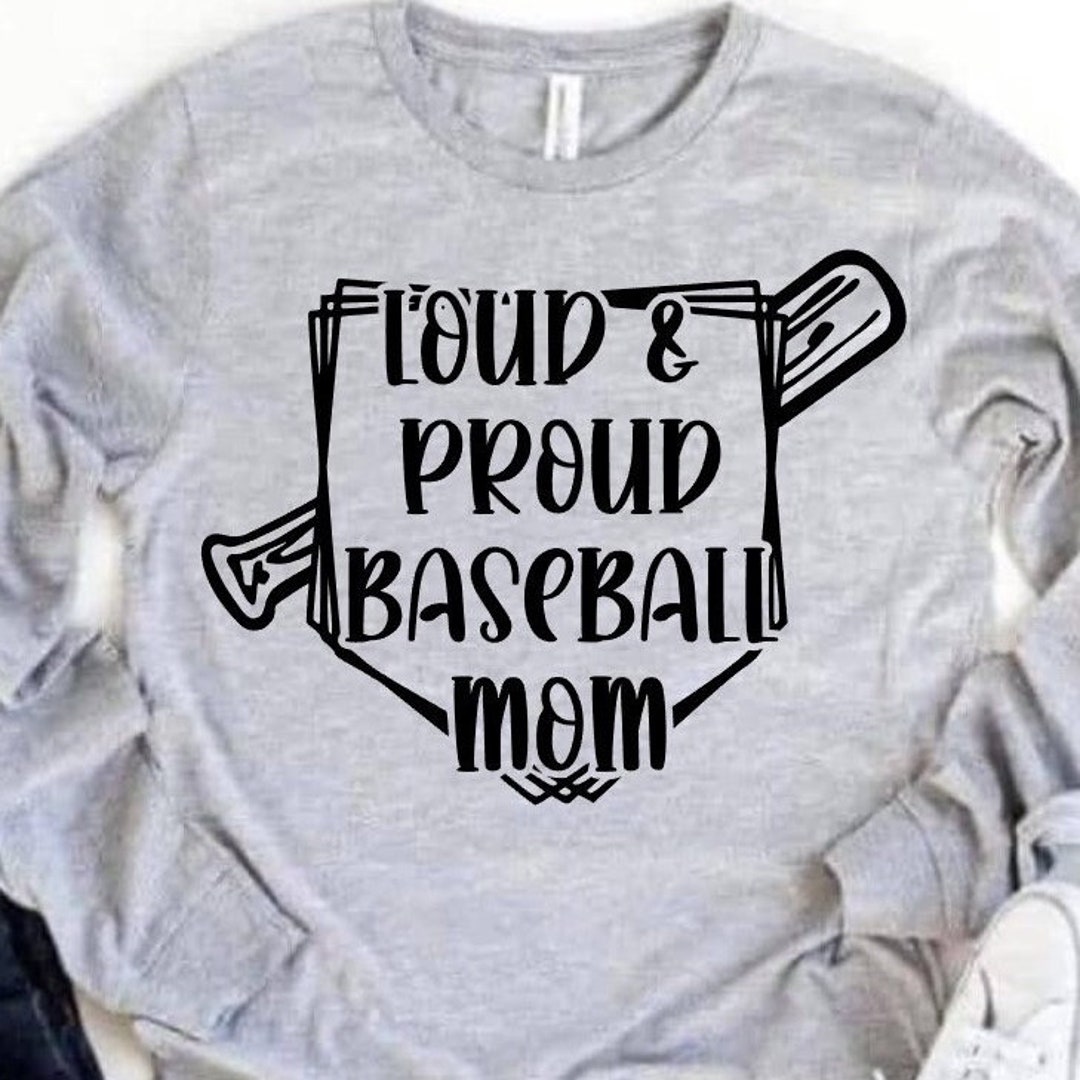 Loud And Proud Baseball Mom Svg Cut File Cricut Cut File Etsy