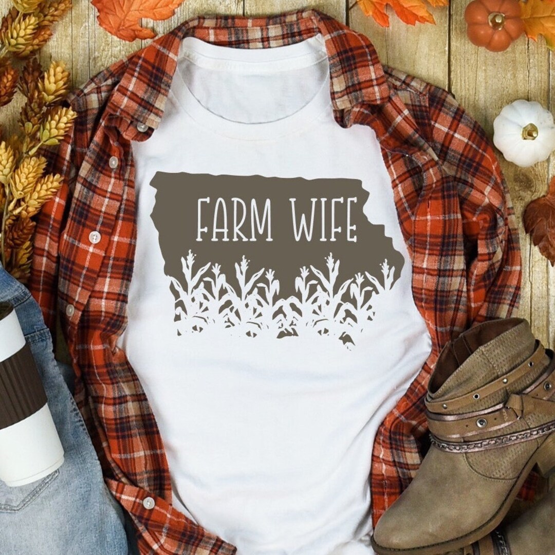 Iowa Farm Wife SVG Cut File: Cornfield Shirt Design (digital Download ...