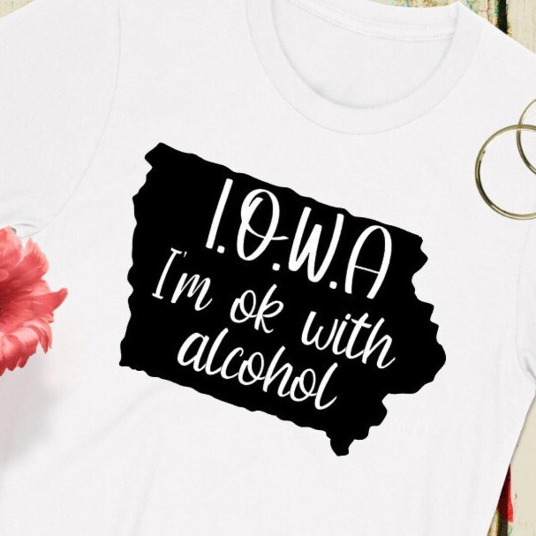 Funny Iowa Drinking Shirt Design: Alcohol Humor SVG PNG DXF (digital ...