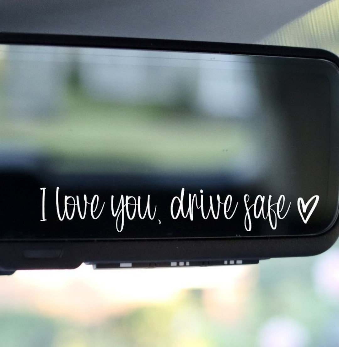 I Love You Car Mirror Decal: Drive Safe New Driver Gift - Etsy