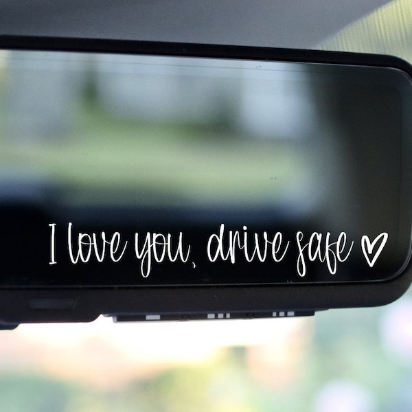 I Love You Drive Safe Decal - Etsy